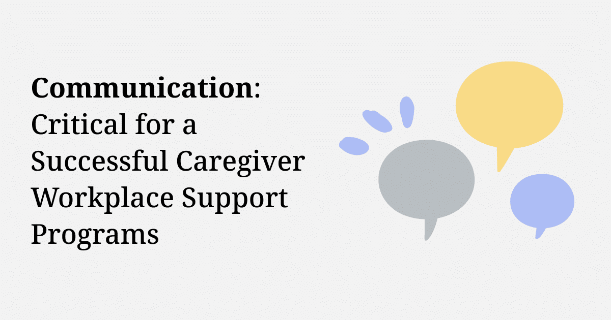 Communicating Caregiver Support Programs | Tips & Strategies