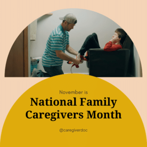 National Family Caregivers Month - November 2025
